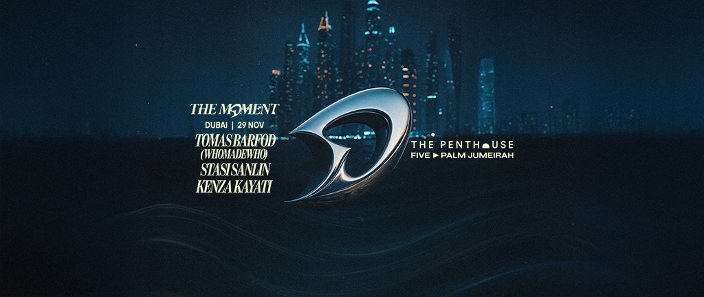 THE MOMENT at Skyline Saturdays Dubai | Tomas Barfod, Stasi Sanlin ...